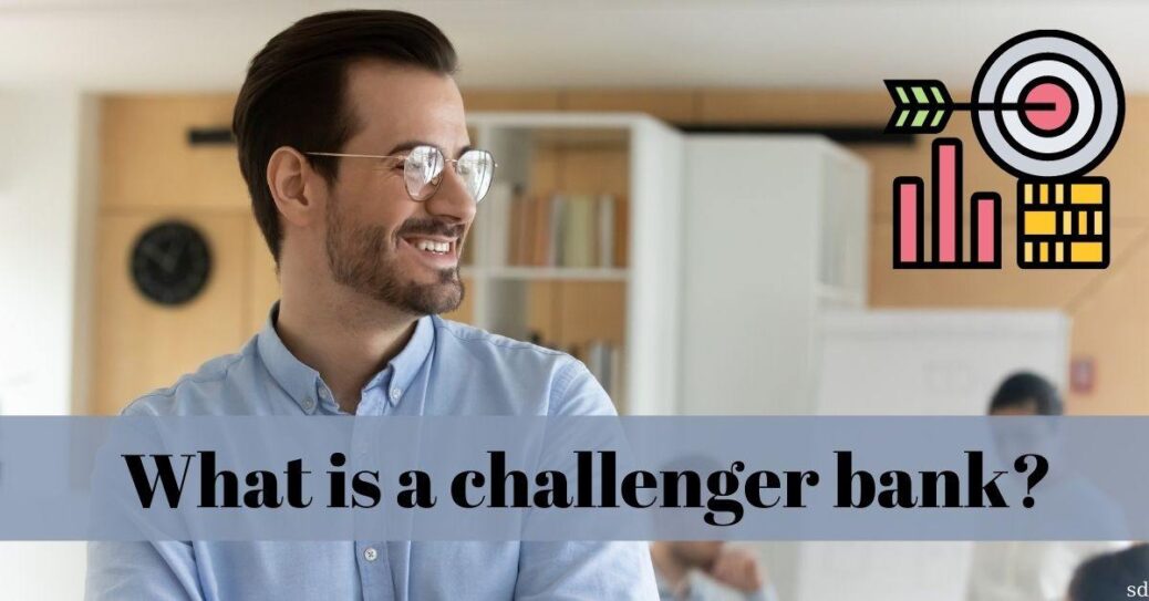 What Is a Challenger Bank?