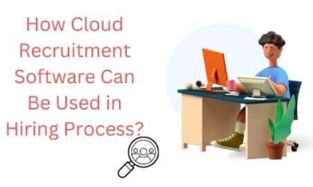 Cloud Recruitment Software in Hiring Process - projectcubicle