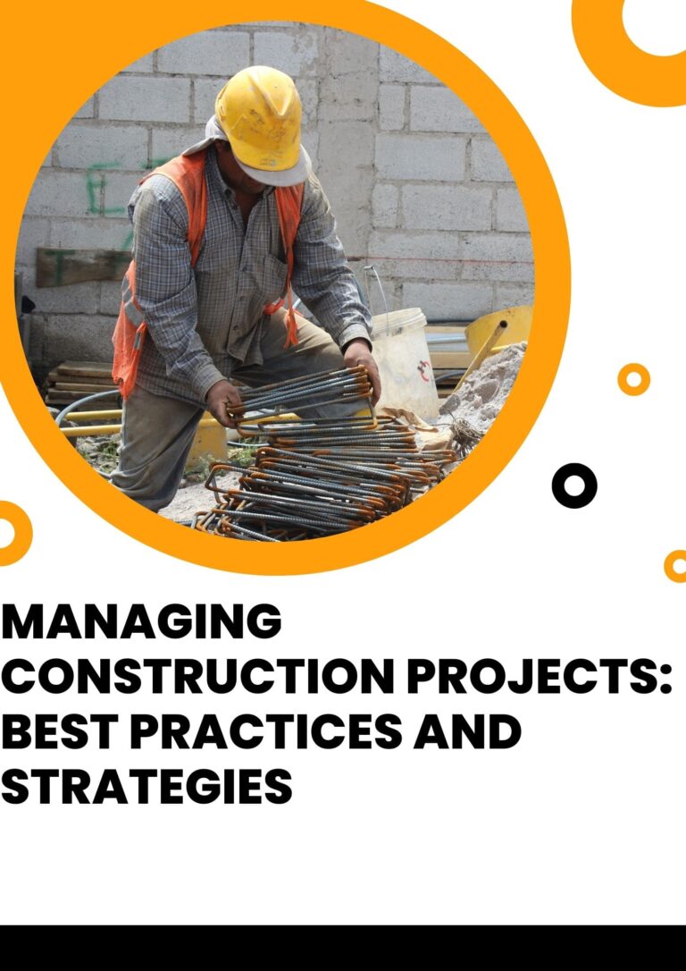 Managing Construction Projects: Best Practices