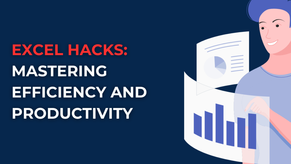 Excel Hacks: Mastering Efficiency in 12 Easy Tips