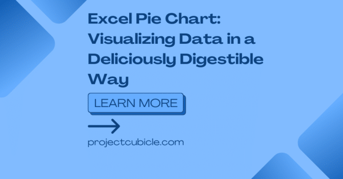 Excel Pie Chart Visualizing Data In A Deliciously Digestible Way Projectcubicle