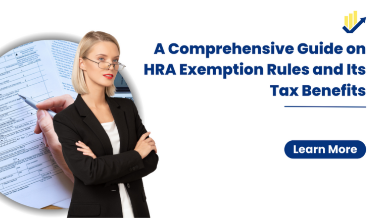 A Comprehensive Guide on HRA Exemption Rules and Its Tax Benefits