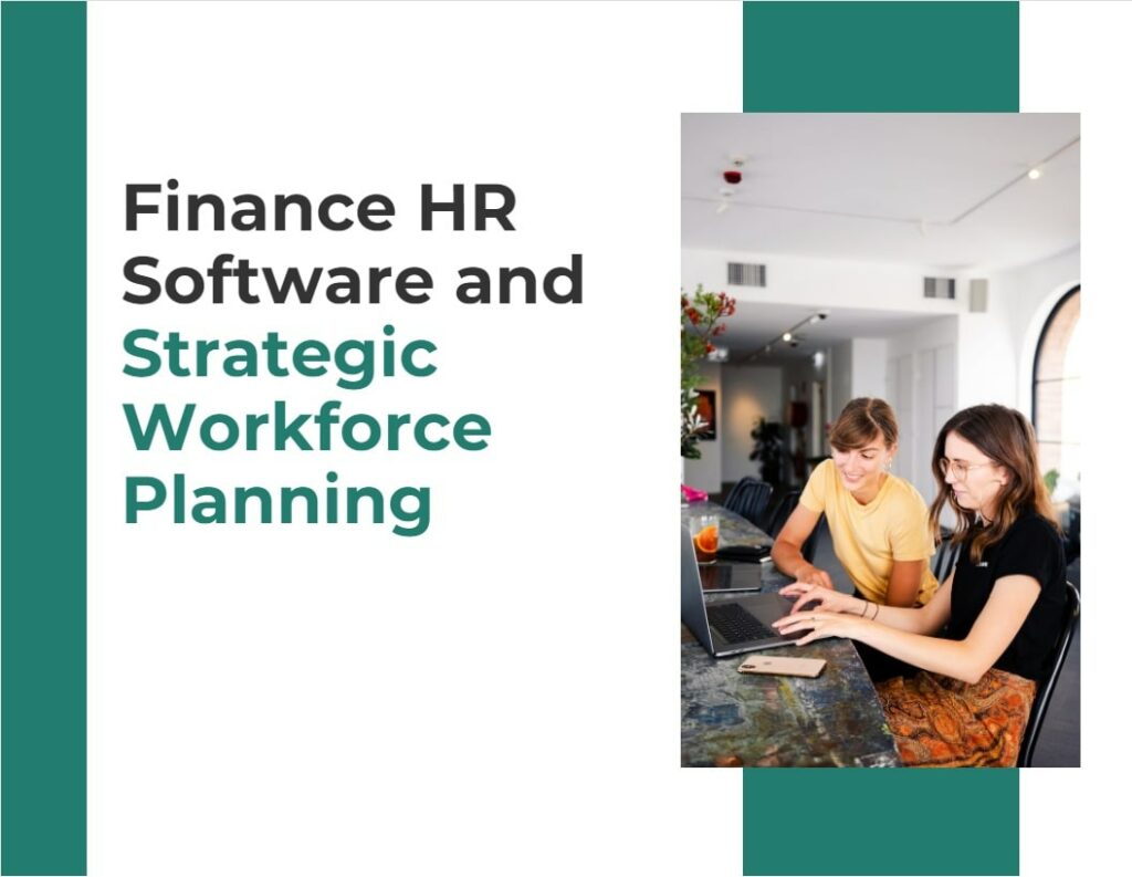 Finance HR Software & Strategic Workforce Planning
