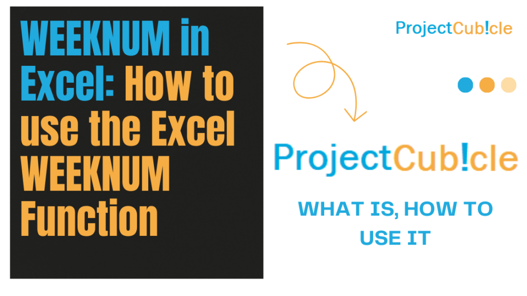 WEEKNUM In Excel Projectcubicle WEEKNUM In Excel Projectcubicle